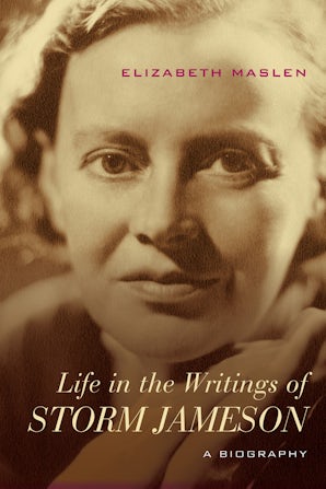 Life in the Writings of Storm Jameson - Northwestern University Press